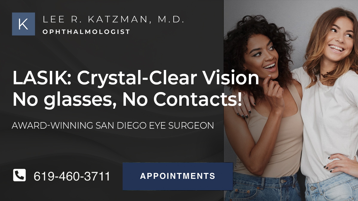 LASIK Surgery with Dr. Lee Katzman in San Diego, CA
